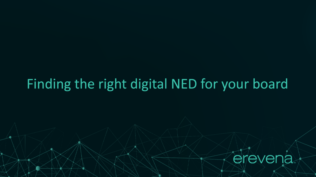 Finding the right digital NED for your Board - Erevena