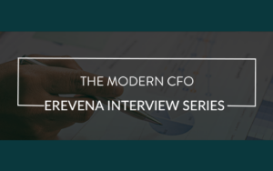 The Modern CFO: Interview with Mike Wroe - Erevena